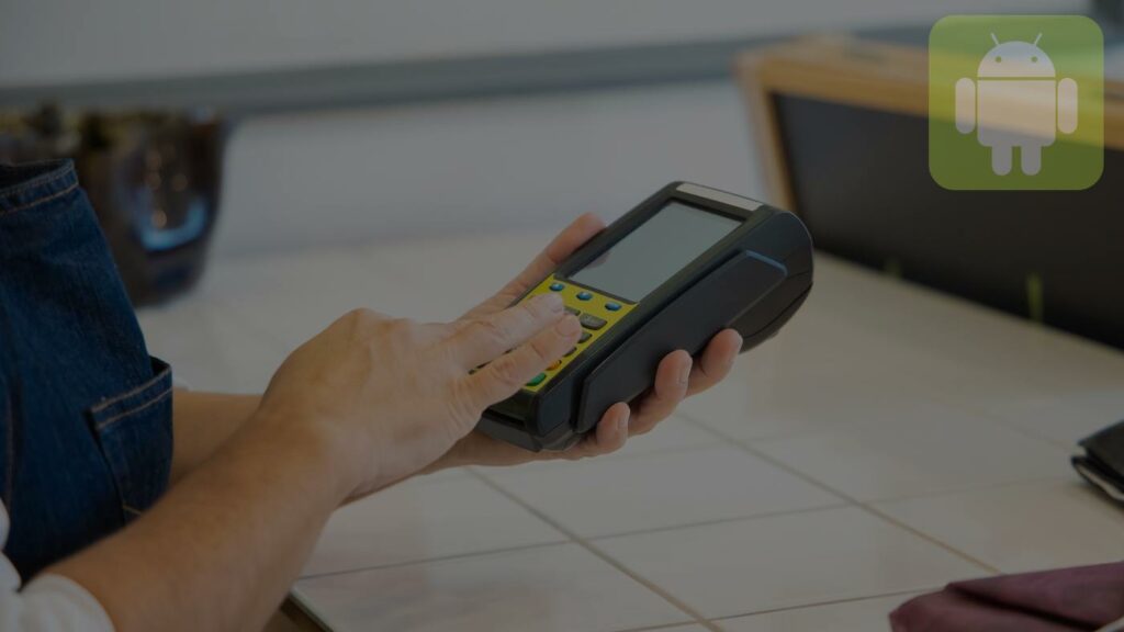 Android POS - Which Point Os Sale To Choose For Android?